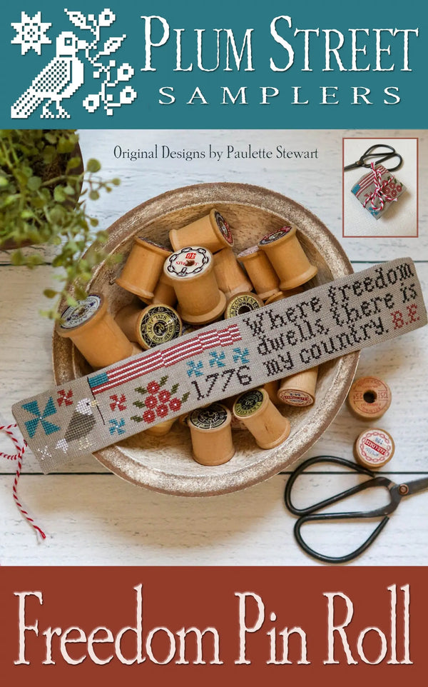 Freedom Pin Roll by Plum Street Samplers - Colorado Cross Stitcher