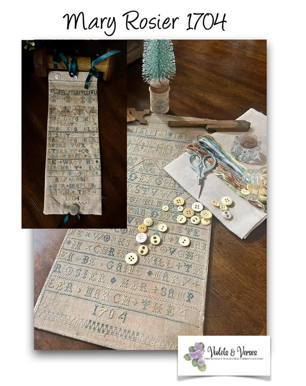 Mary Rosier 1704 by Violets & Verses - Colorado Cross Stitcher