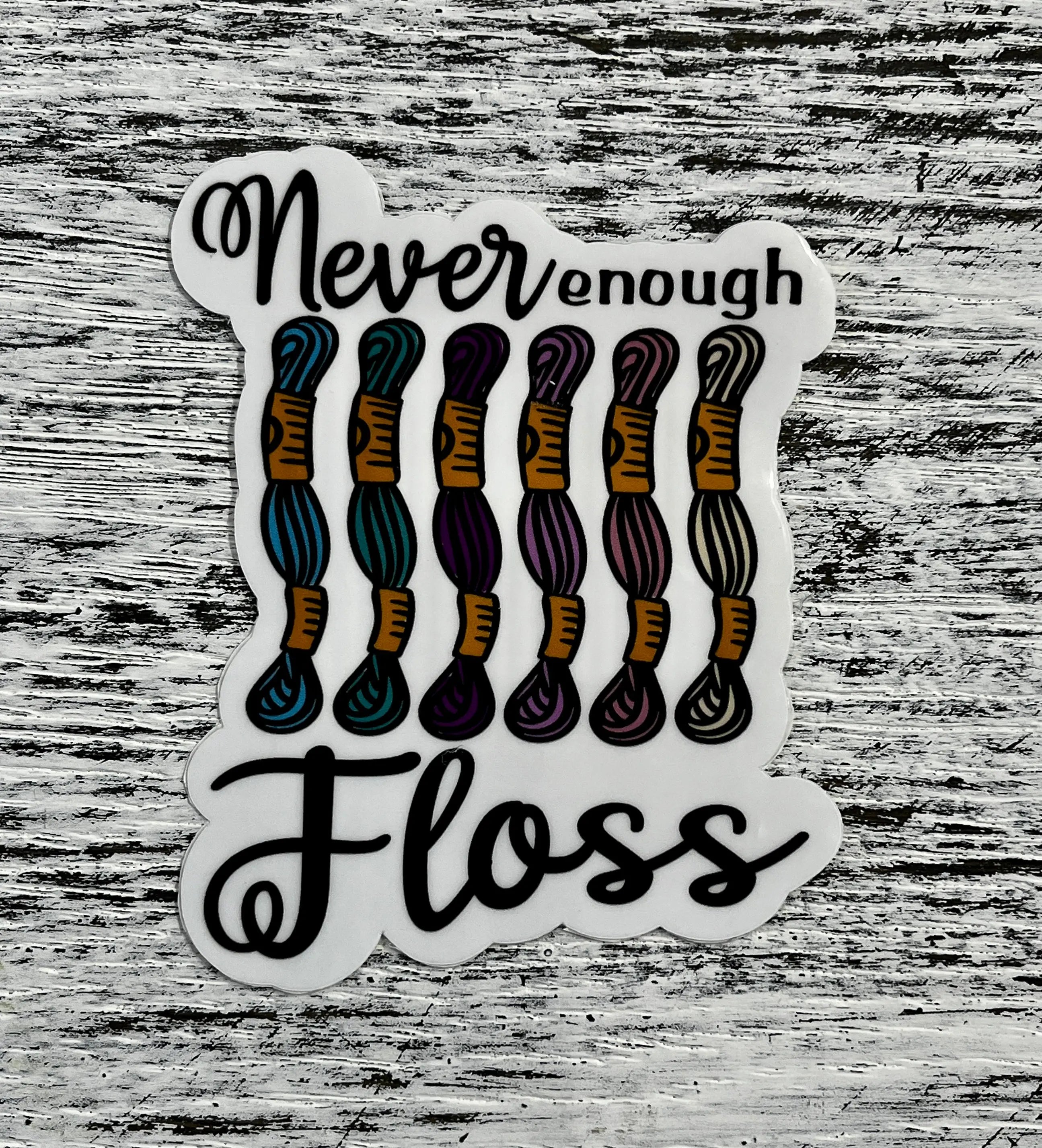 Sticker - Never Enough Floss - Colorado Cross Stitcher